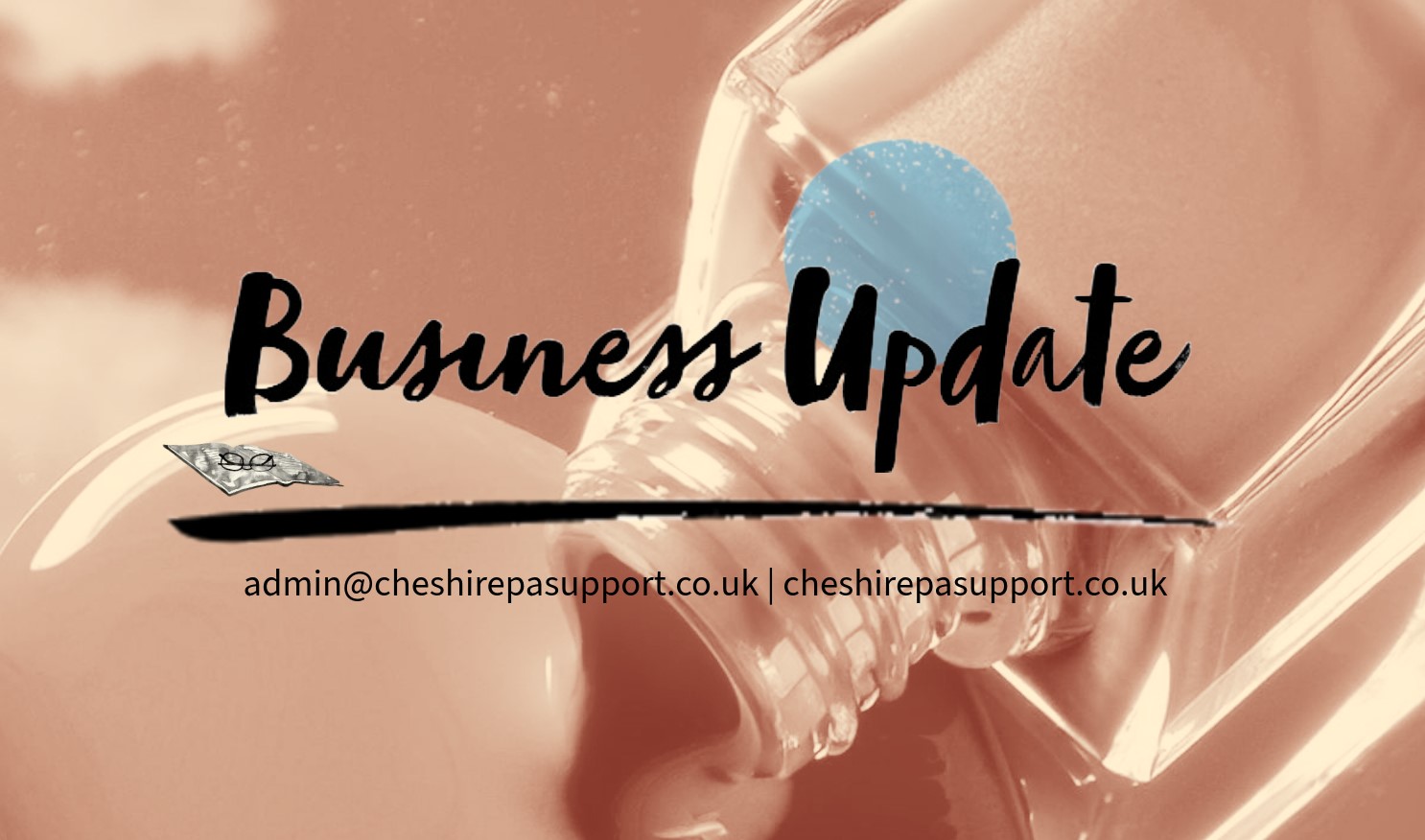 Business Operating Update, June 2025 - Cheshire PA Support
